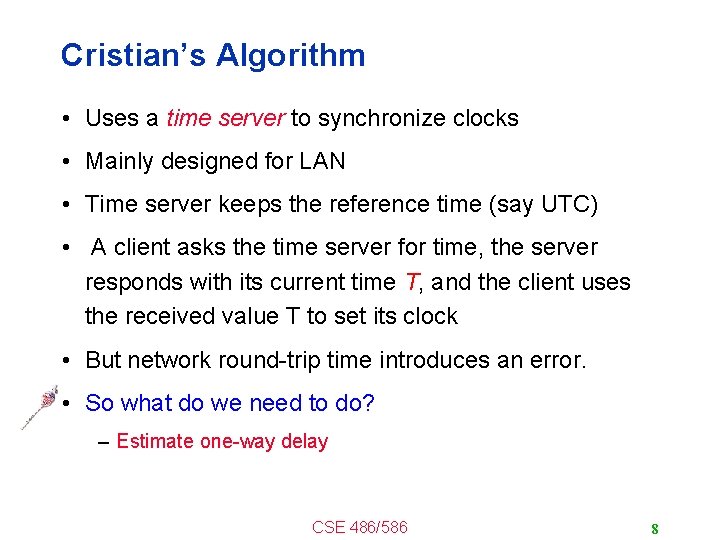 CSE 486586 Distributed Systems Time and Synchronization Steve