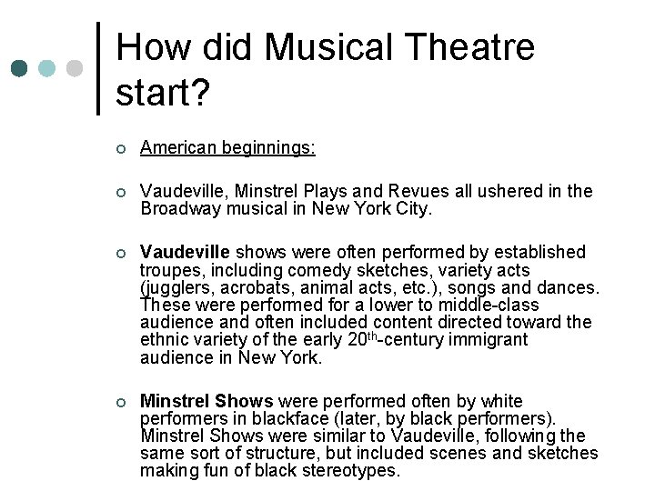 Musical Theatre What came before musical theatre How