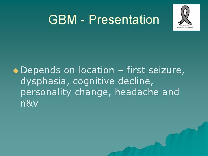 GBM Oncological Management Dr H Lord Consultant Clinical