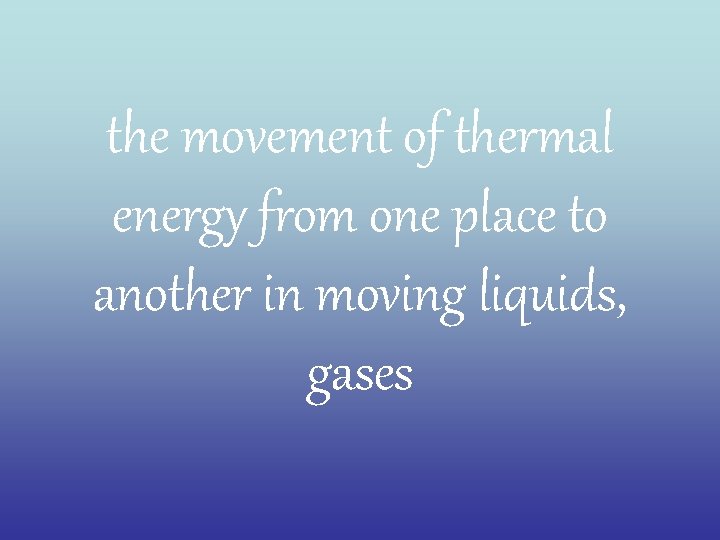 Heat Vocabulary INSULATOR material in which thermal energy