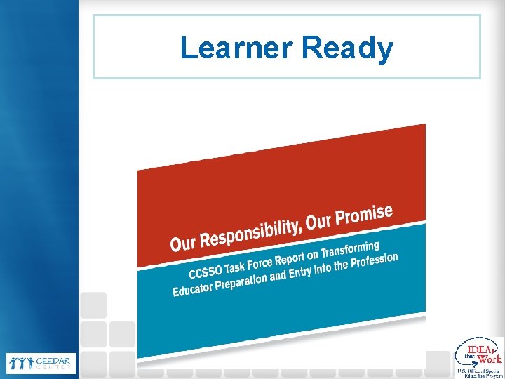 Collaboration for Effective Educator Development Accountability and Reform