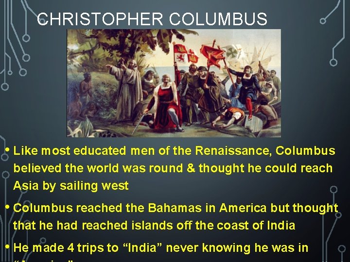 Chapter 15 Summary Europeans began exploring the oceans