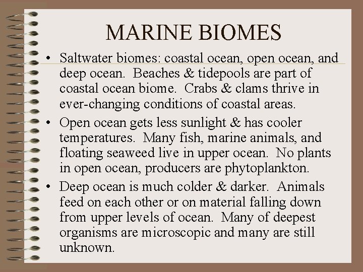 BIOMES CONTAIN MANY ECOSYSTEMS REGIONS OF EARTH ARE