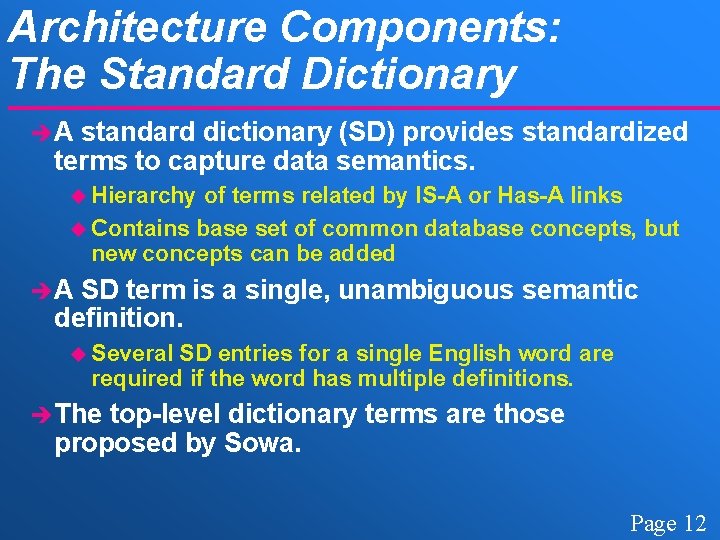 Integrating Relational Database Schemas using a Standardized Dictionary