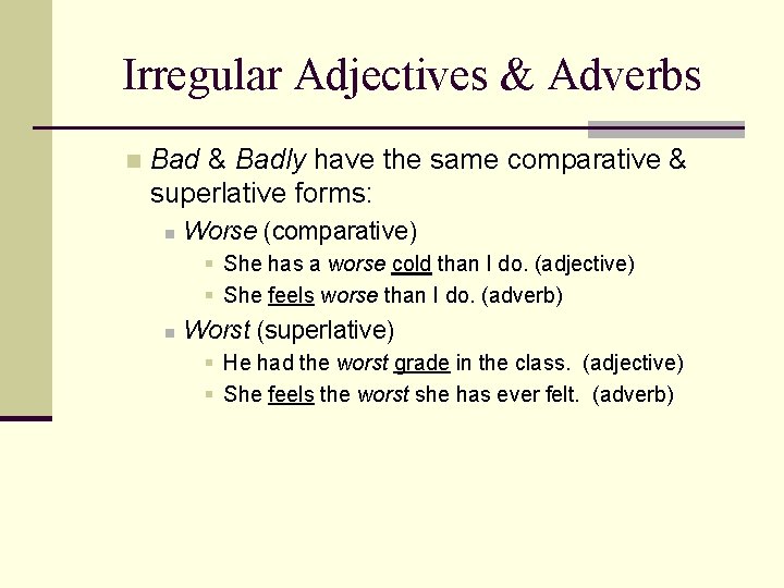 Adjectives Adverbs The Brenham Writing Room Created by