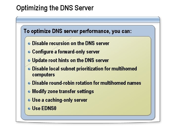 Module 6 Optimizing and Troubleshooting DNS Overview Optimizing