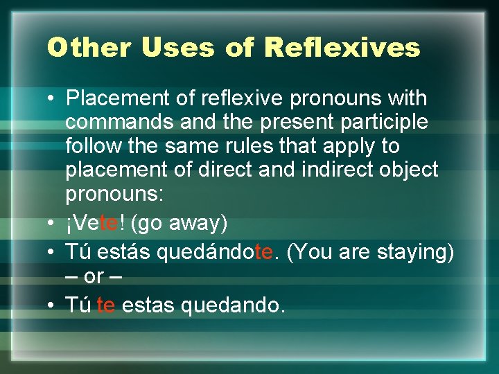 Other Uses of Reflexive Verbs Other Uses of