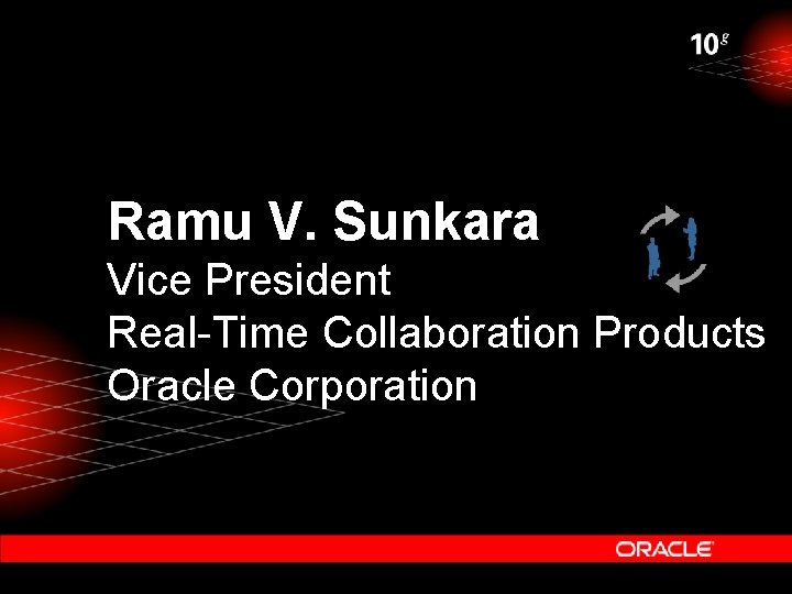 Ramu V Sunkara Vice President RealTime Collaboration Products