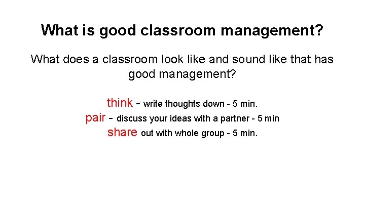 Classroom Management by Abbey Walker What is good