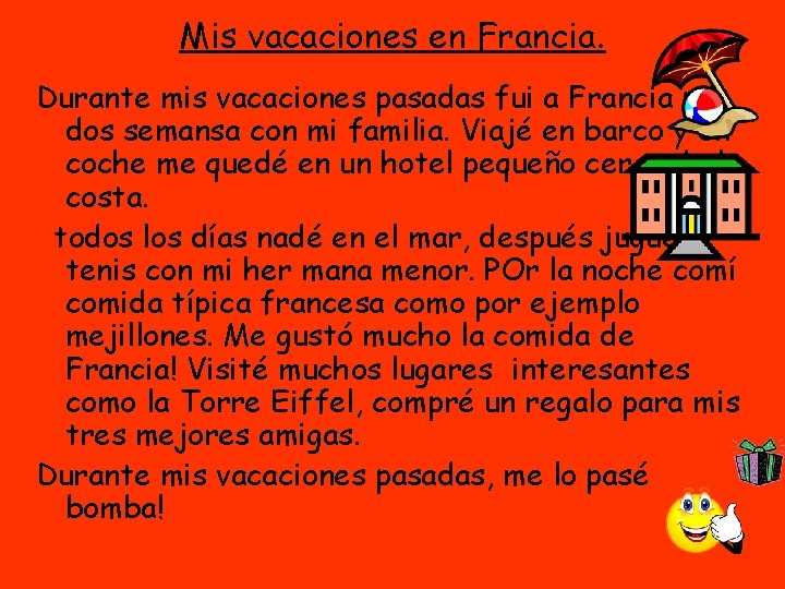 Mis vacaciones pasadas Objetivo hablar de mis vacaciones