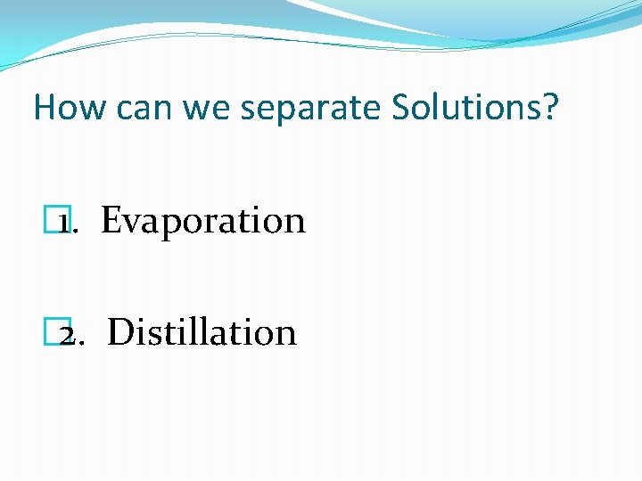 Separating Solutions Grade 7 Science Pure Substances and