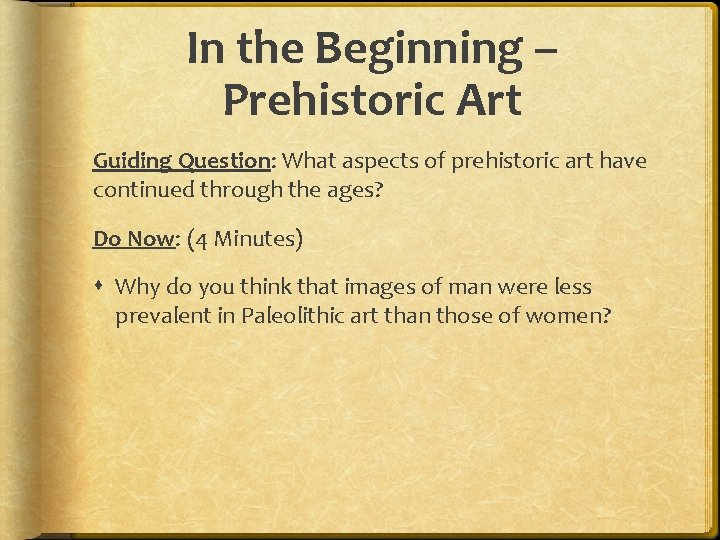 In the Beginning Prehistoric Art Unit 1 Chapter