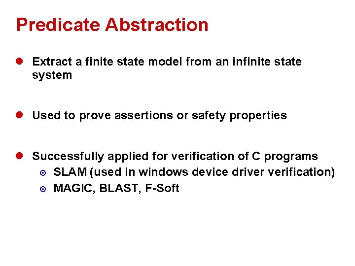 Predicate Abstraction for Software and Hardware Verification Himanshu