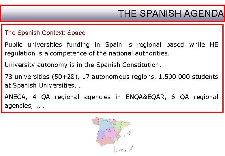 Quality Assurance in HE Spain GUILLERMO BERNABEU UNIVERSITY