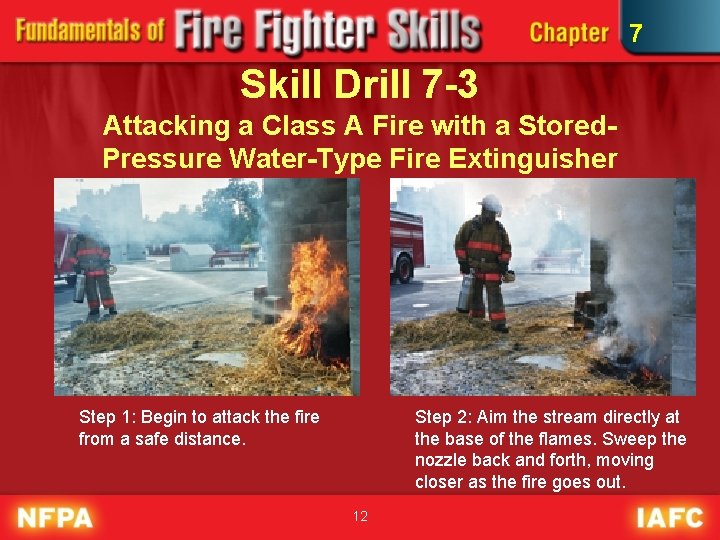7 Portable Fire Extinguishers Skill Drills 7 Objectives