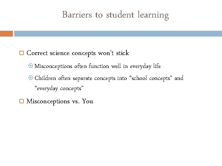 ADDRESSING YOUR STUDENTS MISCONCEPTIONS Breaking Through the Barriers