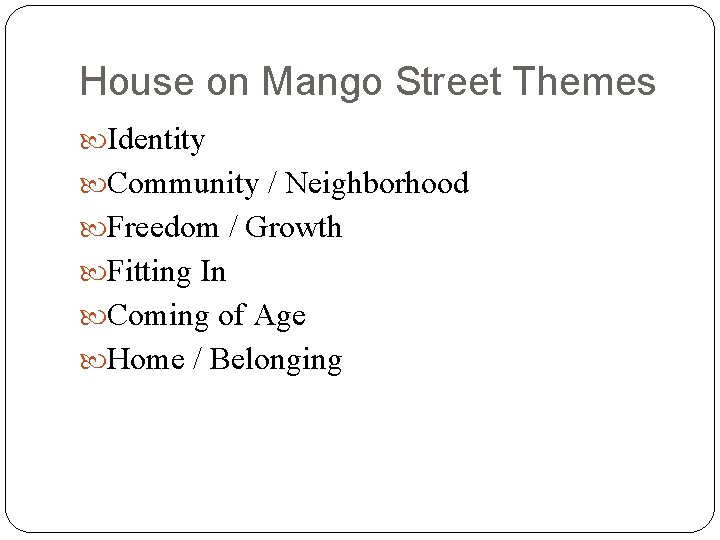 The House on Mango Street Sandra Cisneros Born