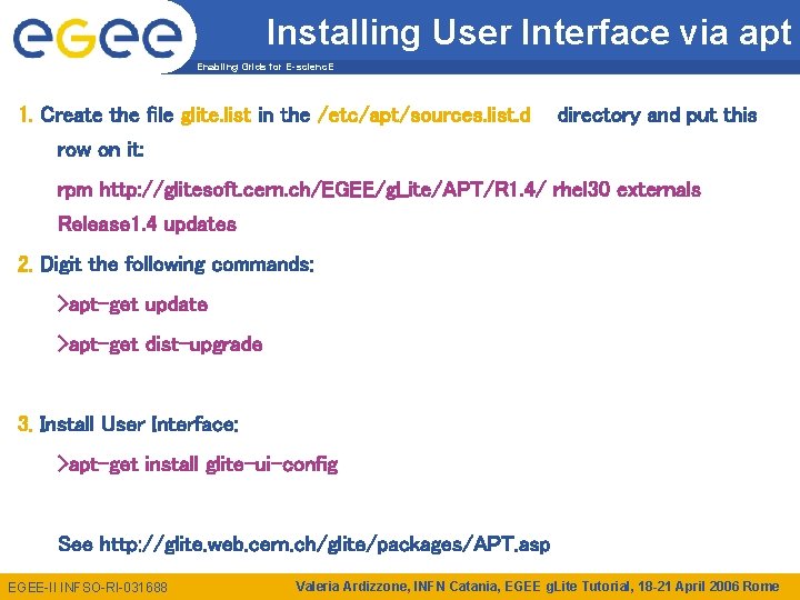 Enabling Grids for Escienc E User Interface Installation