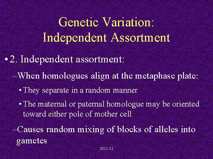 Meiosis 2011 12 Meiosis Halves the Chromosome Number