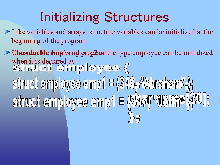 SRMMCA Session Objectives Define Structure Create Structure variable SRMMCA Session Objectives Define Structure Create Structure variable