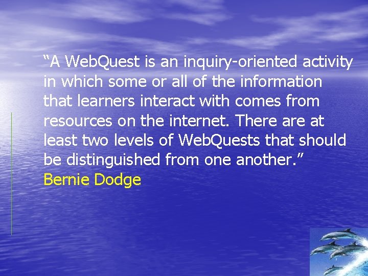 WEBQUESTS SURFING WITH PURPOSE Definition Design Process Function