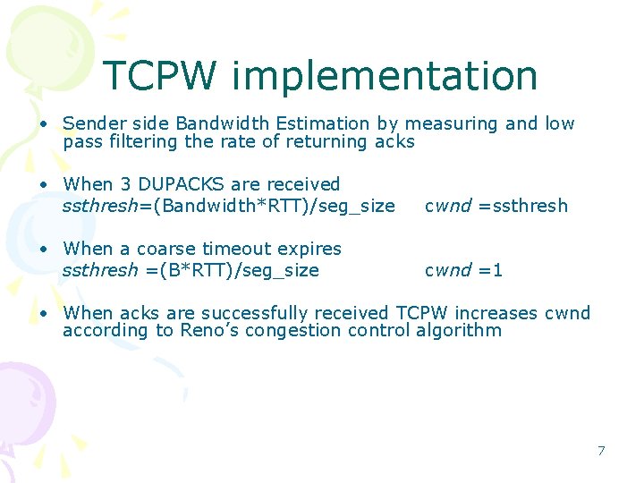 End to End Bandwidth Estimation in TCP to