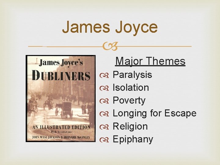 James Joyce Araby and Eveline But first remember