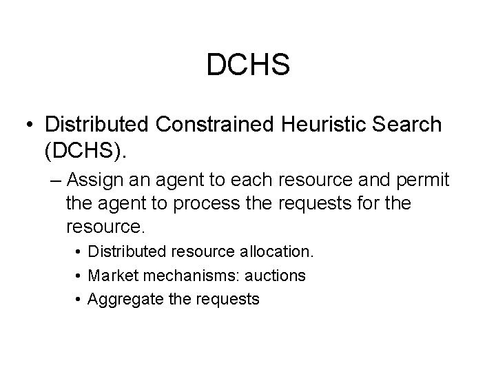 Distributed Problem Solving How do the agents work