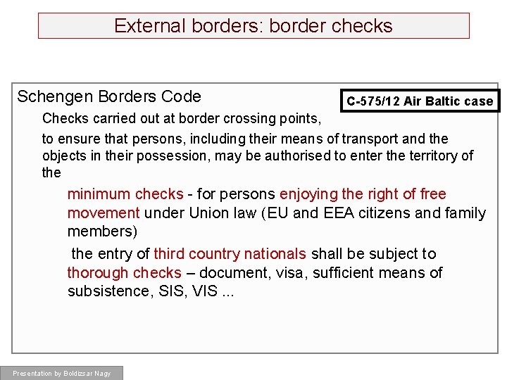 EUROPE WITH NO INTERNAL BORDERS THE SCHENGEN AREA