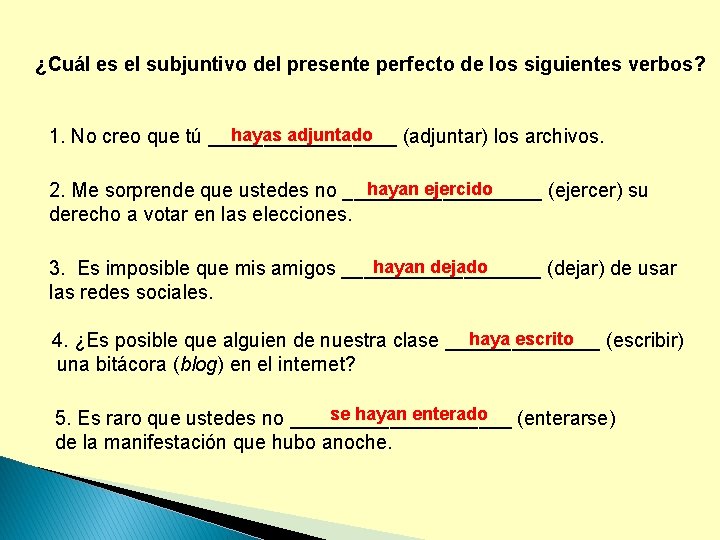 El presente perfecto del subjuntivo A Gerardo lo