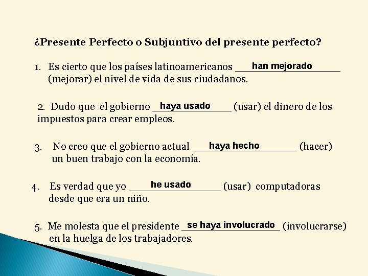 El presente perfecto del subjuntivo A Gerardo lo