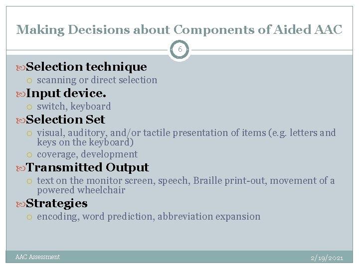 AAC Assessment 1 a process whereby data are