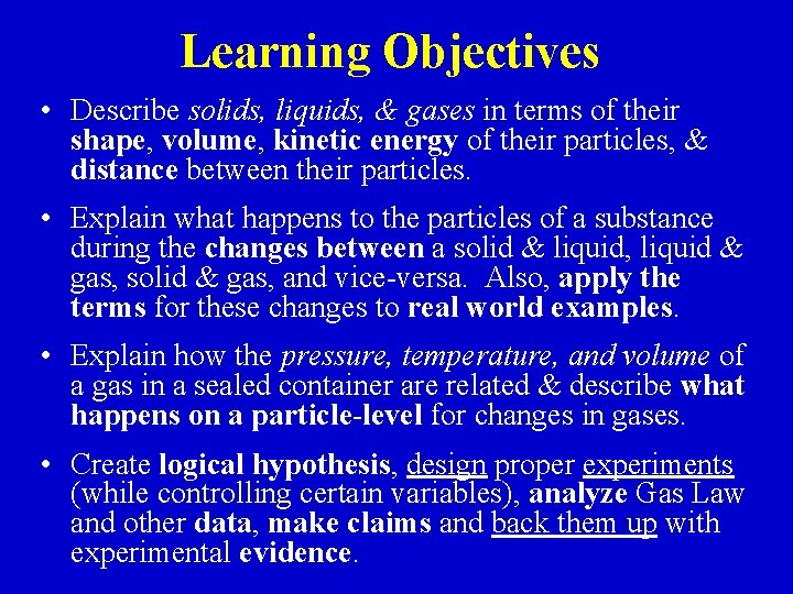Jeopardy Learning Objectives Describe solids liquids gases in