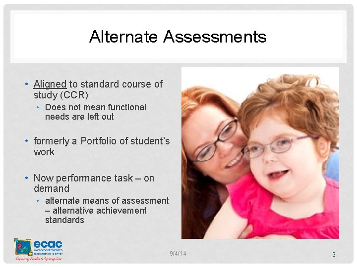 Alternate Assessments a very brief overview SEPTEMBER 4