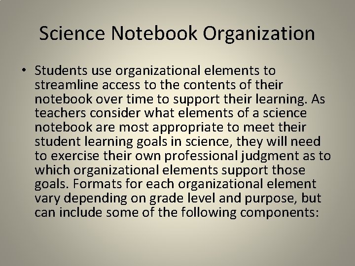 Science Notebooking Objectives Understanding of construction of a