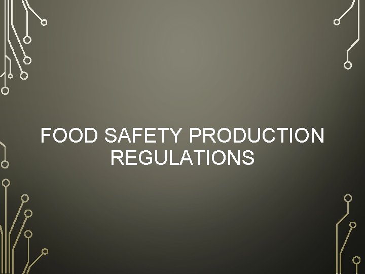 OBJECTIVE 8 01 UNDERSTAND FOOD SAFETY REGULATIONS FOOD