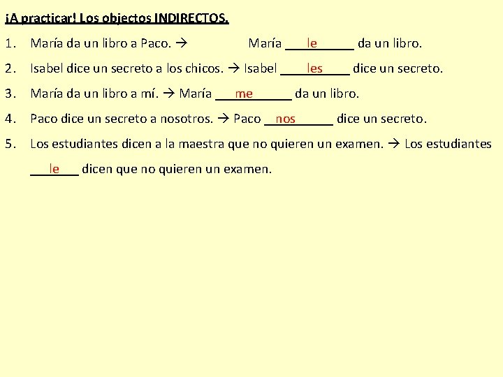 LOS OBJETOS DIRECTOS E INDIRECTOS DIRECT OBJECT PRONOUNS