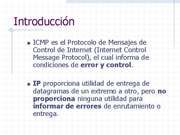 Protocolo ICMP Ing Gilberto Snchez Quintanilla Introduccin n