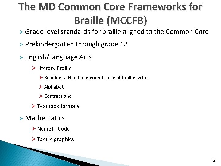 The Maryland Common Core Frameworks for Braille Identifying