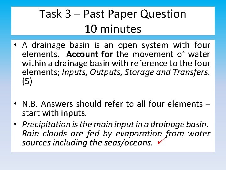 Lesson three Drainage Basins Learning intention We are