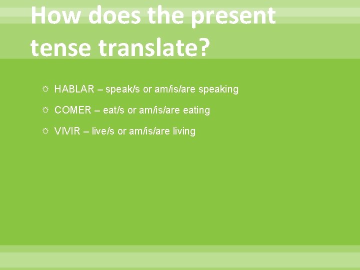 El presente Las tablas de conjugaciones Verbos AR