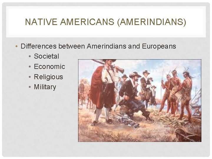 CONTACT EUROPEANS AMERINDIANS AP US HISTORY OVERVIEW BIG