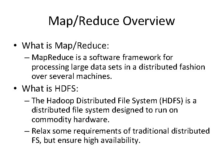 Overview MapReduce overview Local debug setup Pseudodistributed setup
