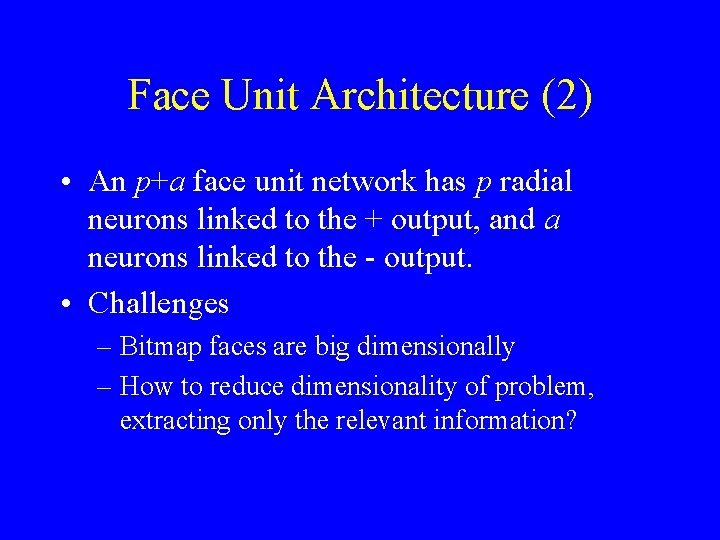 Face Recognition Using Face Unit Radial Basis Function