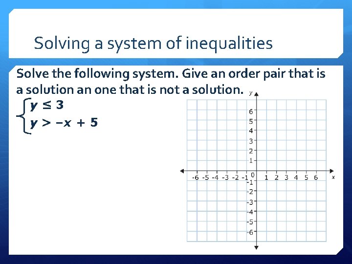 Lesson 4 3 System of Inequalities Objective Use