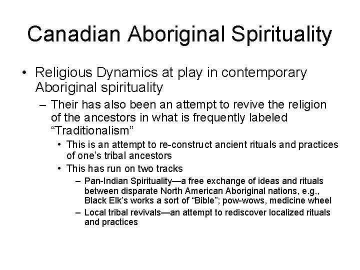 Contemporary Religions in Canada Canadian Aboriginal Spirituality Some