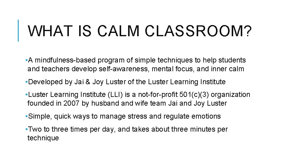 CALM CLASSROOM Developed by Jai and Joy Luster