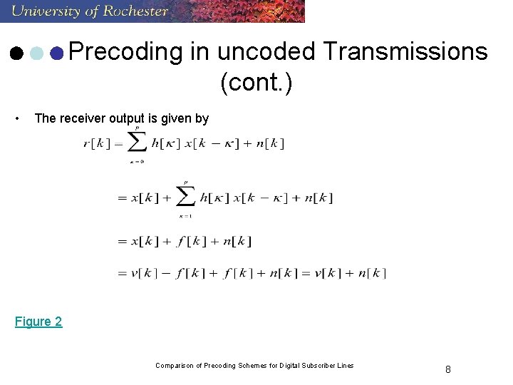 Comparison of Precoding Schemes for Digital Subscriber Lines