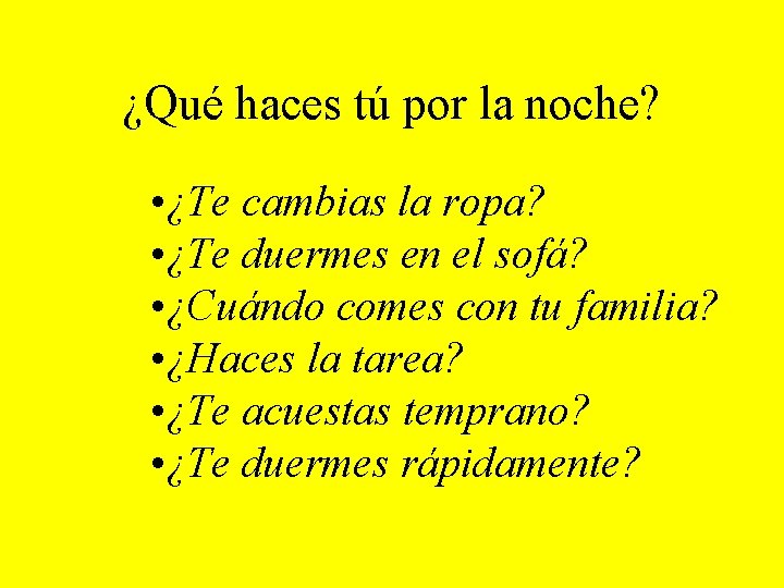 A aprender los verbos reflexivos Reflexive verbs are