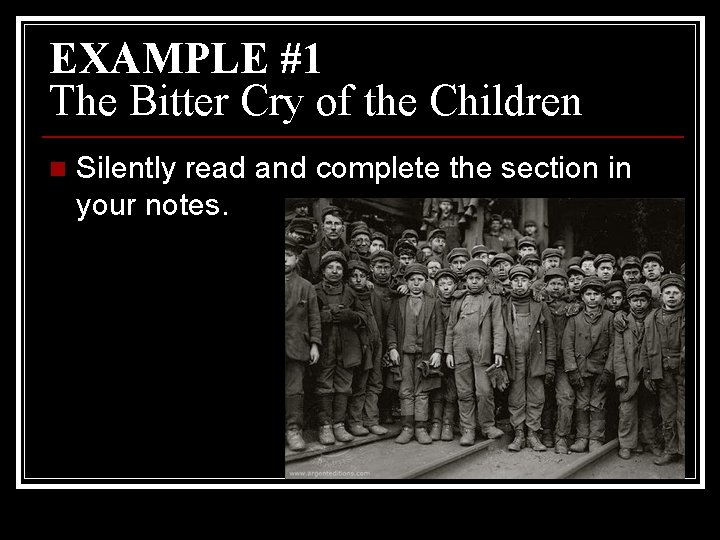 Labor Factory Workers EXAMPLE 1 The Bitter Cry
